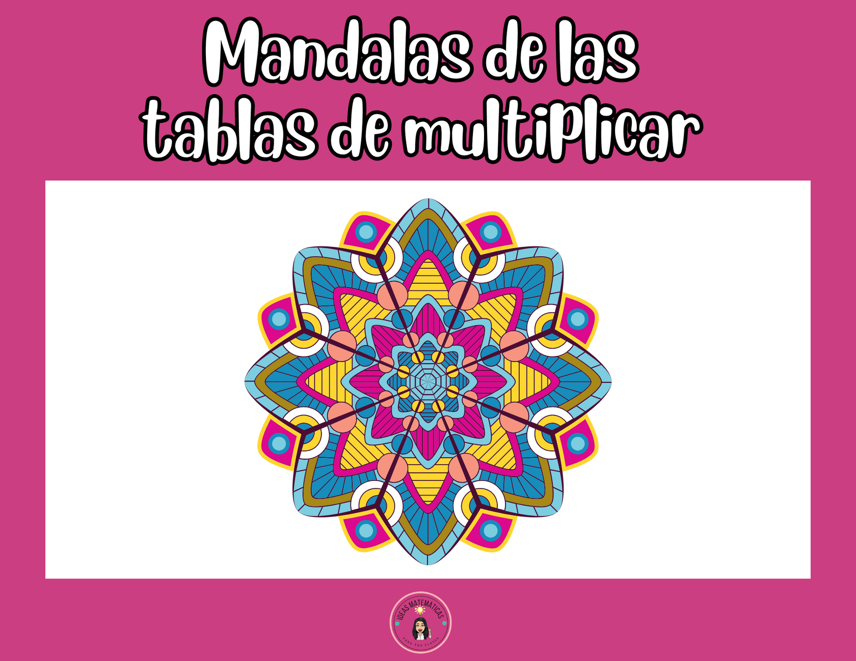MANDALAS DE LAS TABLAS DE MULTIPLICAR – IDEAS MATEMÁTICAS